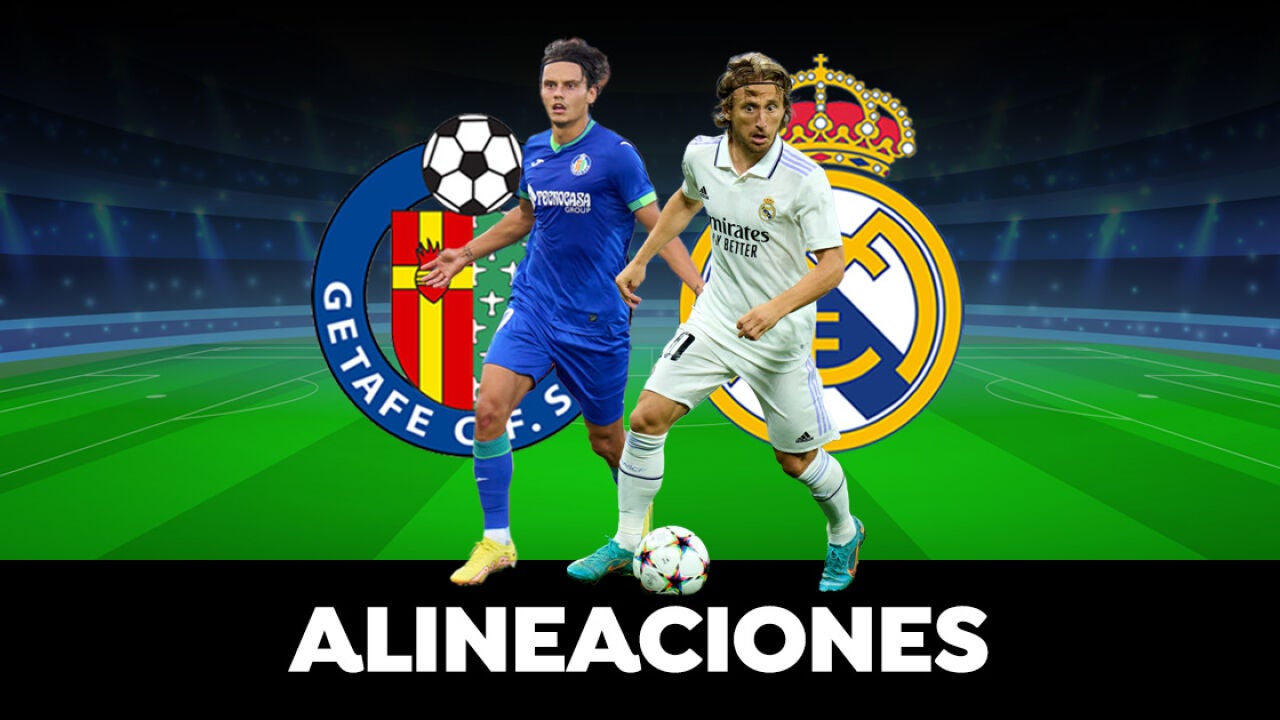 Alineación OFICIAL del Real Madrid hoy contra el Getafe en el partido ...