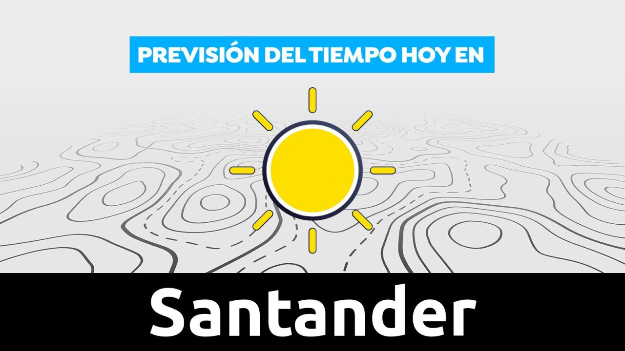 Consulta si hay alerta meteorológica hoy en Santander: sigue la ...