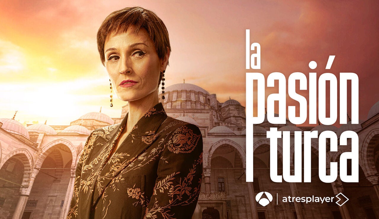 La pasión turca | Web oficial de Antena 3 | Series