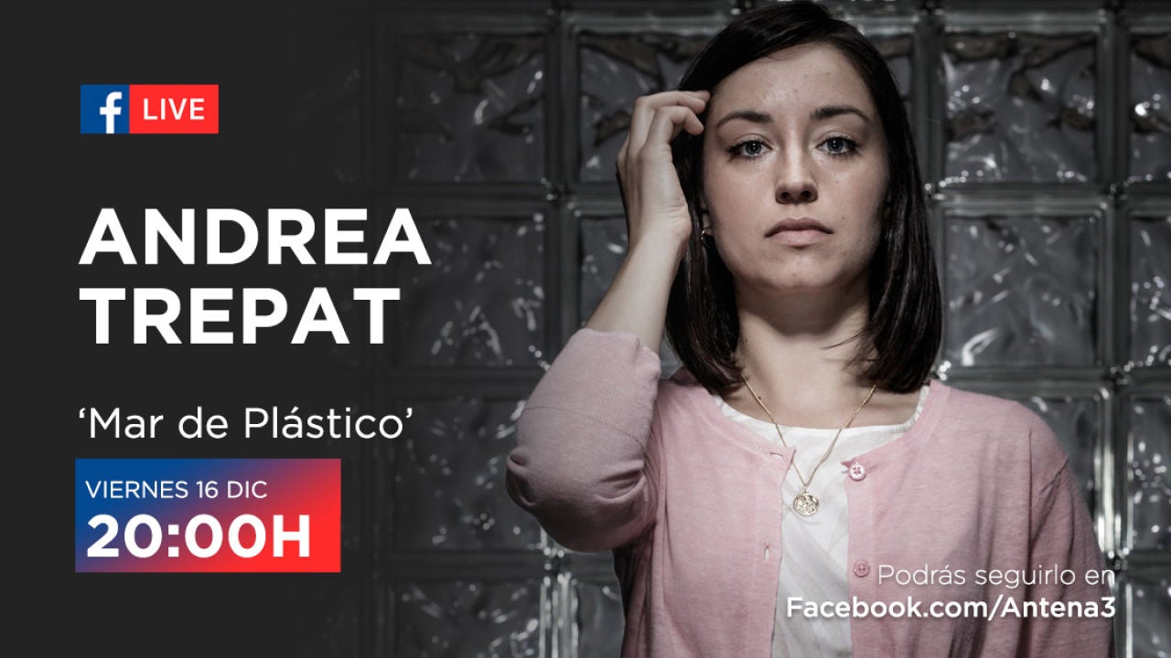 Andrea Trepat estará en directo con los seguidores de 'Mar de plástico ...